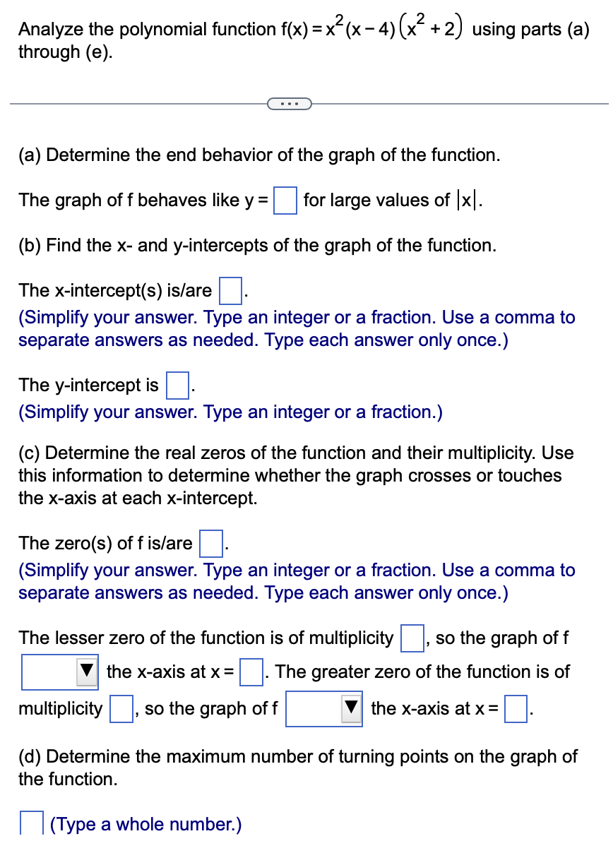 Solved Analyze the polynomial function f(x)=x2(x−4)(x2+2) | Chegg.com