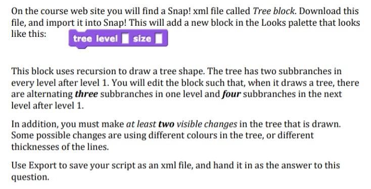 Solved On the course web site you will find a Snap! xml file | Chegg.com