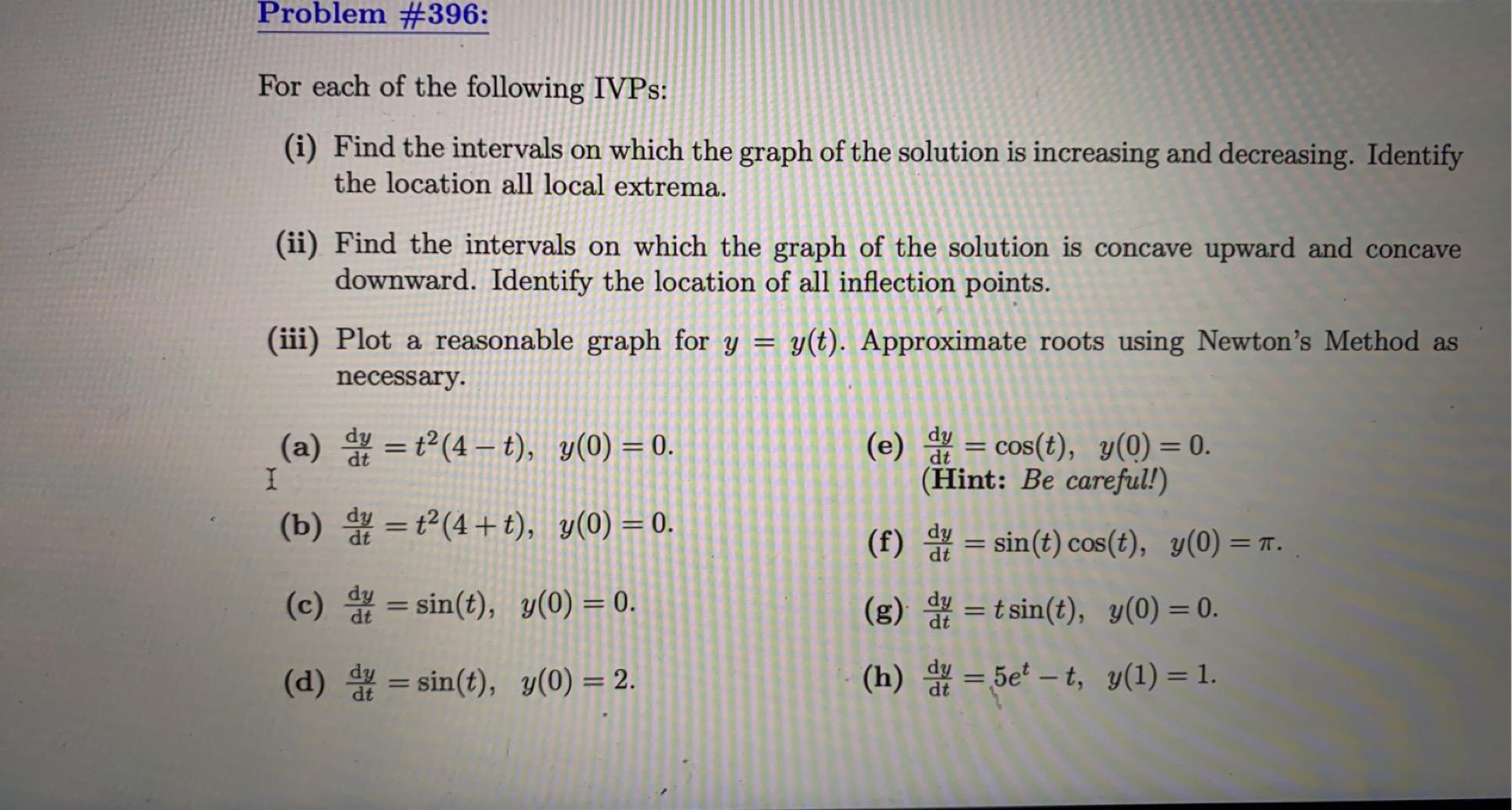 Solved Problem #396: For each of the following IVPs: (i) | Chegg.com