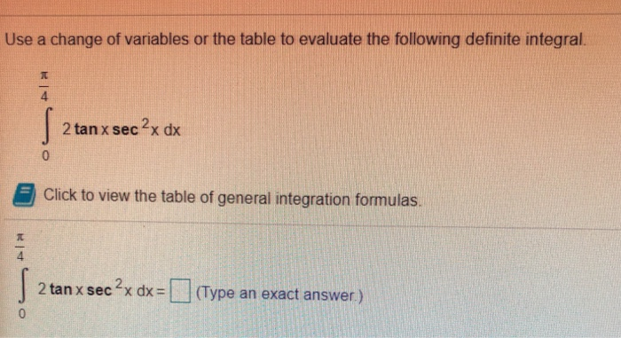 Solved Use a change of variables or the table to evaluate | Chegg.com
