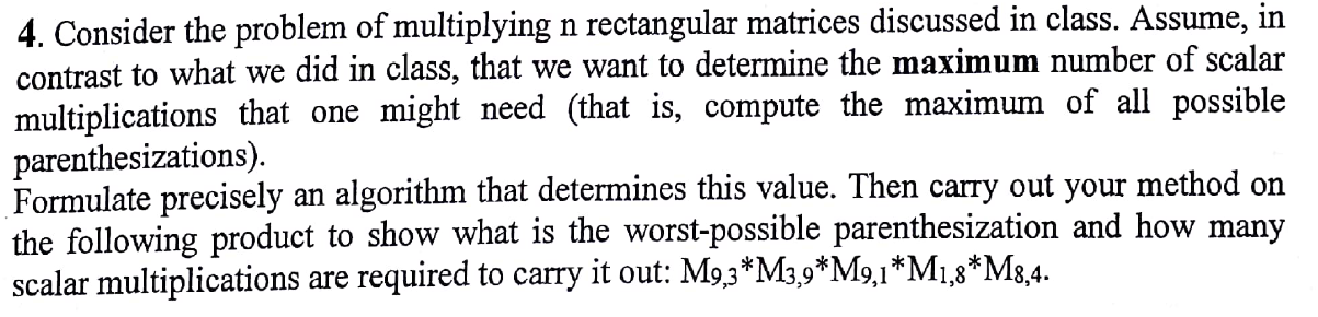 Solved 4. Consider the problem of multiplying n rectangular | Chegg.com