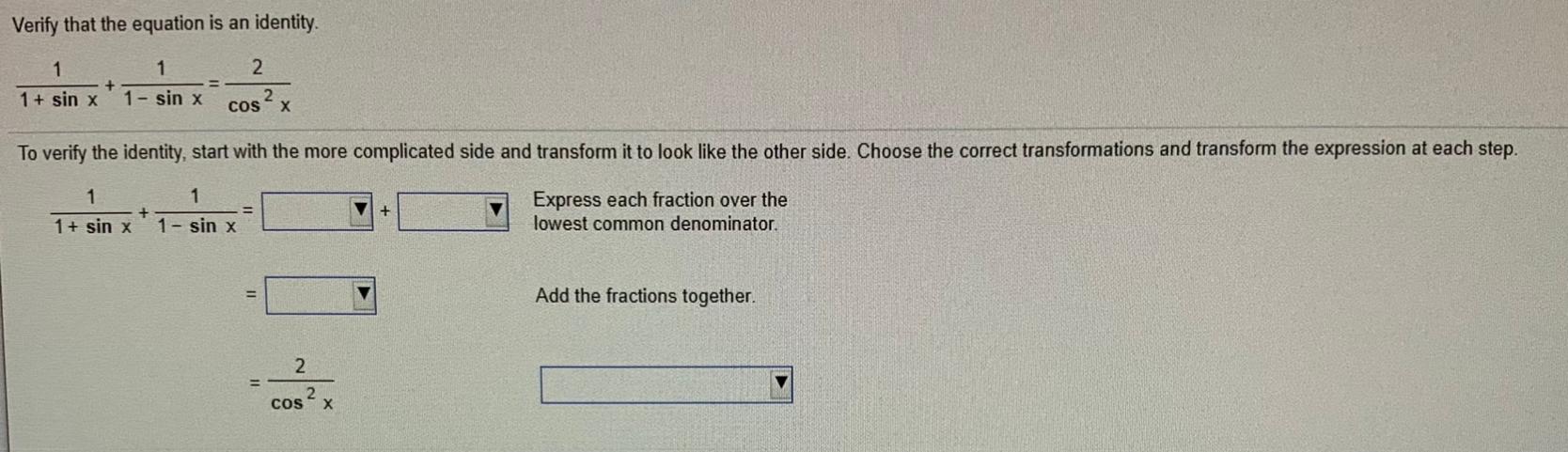 Solved Verify that the equation is an identity. 1 1 + 1 + | Chegg.com