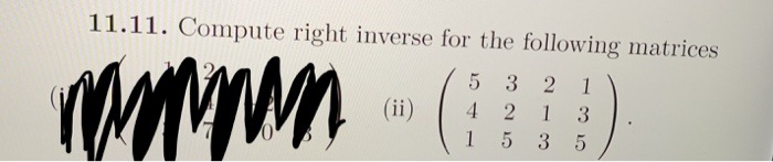 Solved 11.11. Compute right inverse for the following | Chegg.com