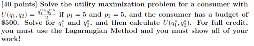 Solved [40 points] Solve the utility maximization problem | Chegg.com