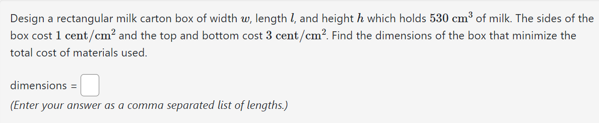 Solved Design a rectangular milk carton box of width w, | Chegg.com