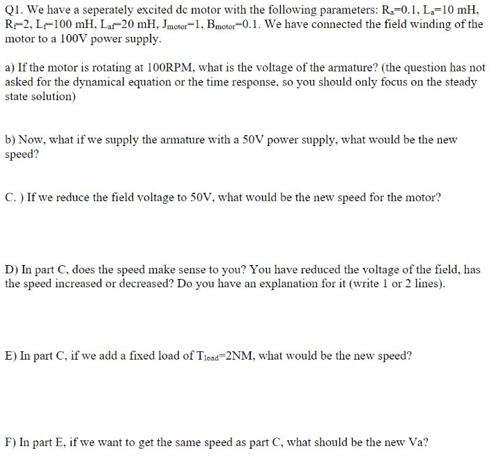 Solved Q1. We have a seperately excited dc motor with the | Chegg.com