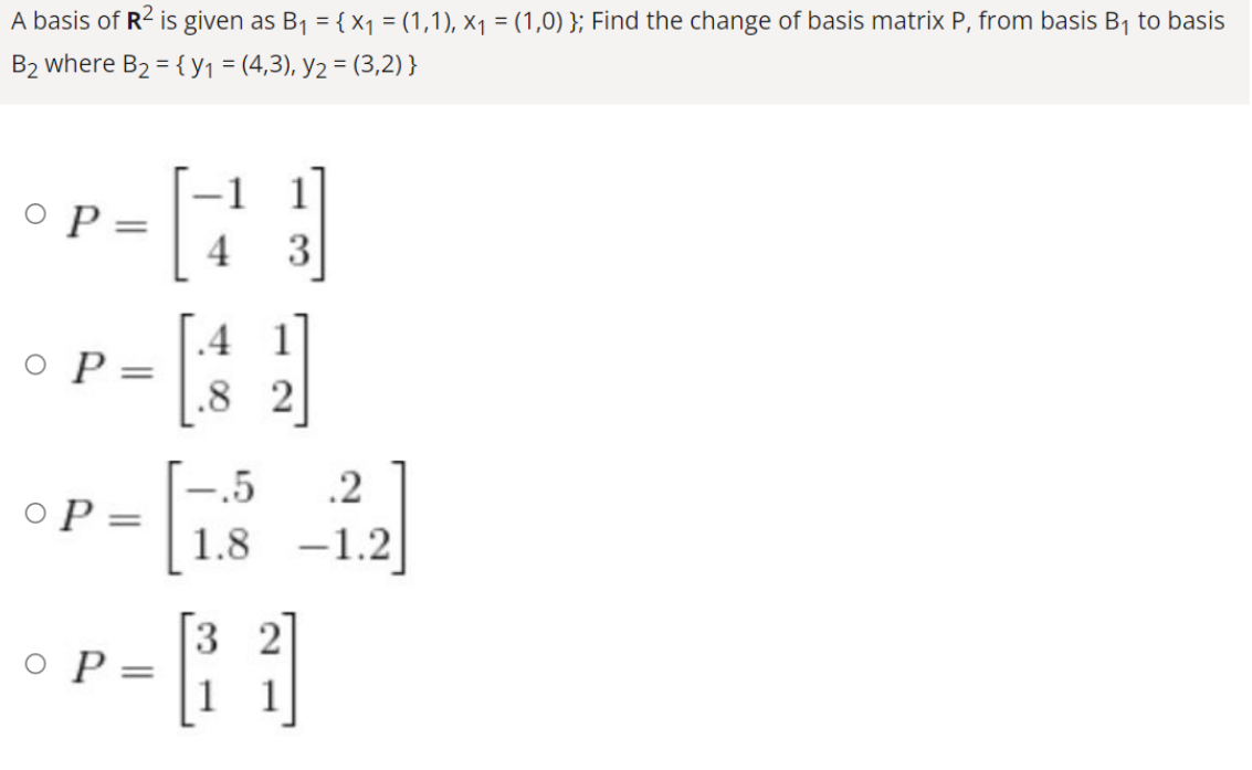 Solved = A basis of R2 is given as B1 = { X1 = (1,1), X1 = | Chegg.com