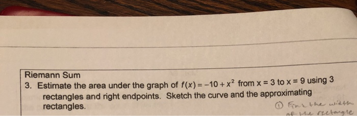 Solved Riemann Sum 3. Estimate the area under the graph of | Chegg.com