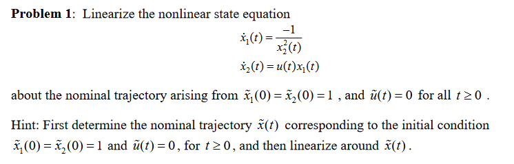Problem 1: Linearize the nonlinear state equation | Chegg.com