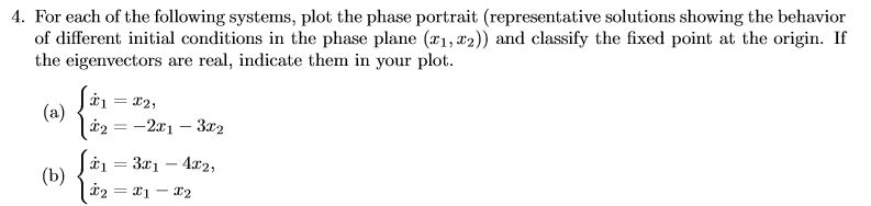 Solved 4. For each of the following systems, plot the phase | Chegg.com