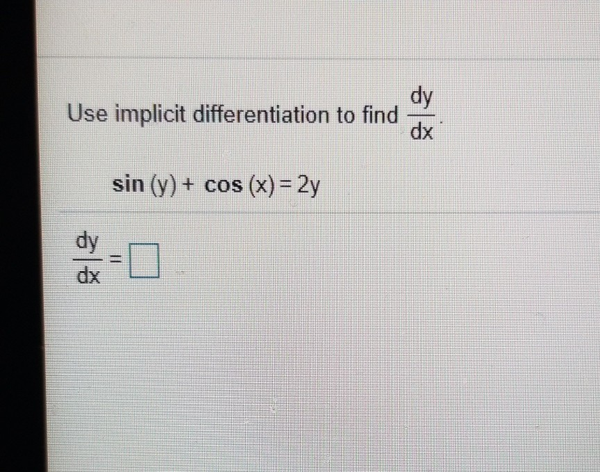 Solved dy Use implicit differentiation to find dx (x) 2y sin | Chegg.com