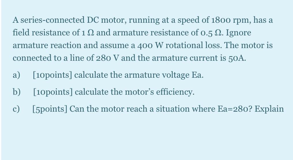 Solved A series-connected DC motor, running at a speed of | Chegg.com