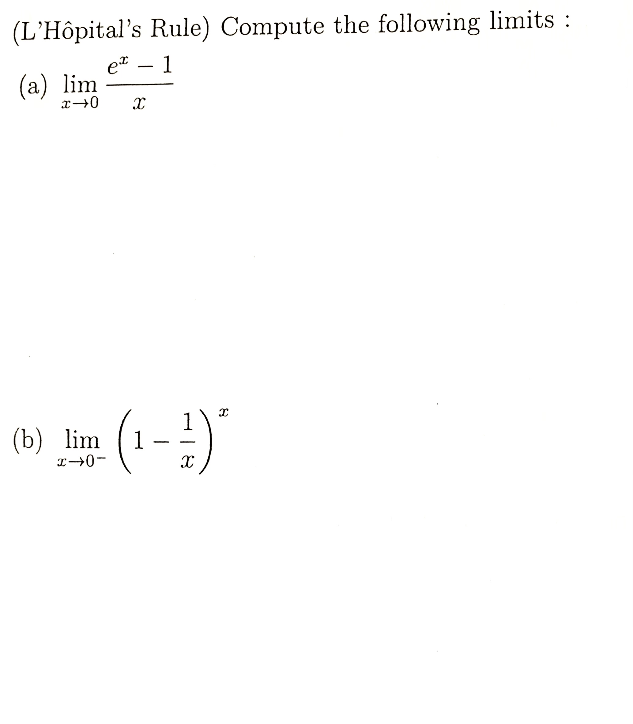 Solved (L'Hôpital's Rule) ﻿Compute the following limits | Chegg.com