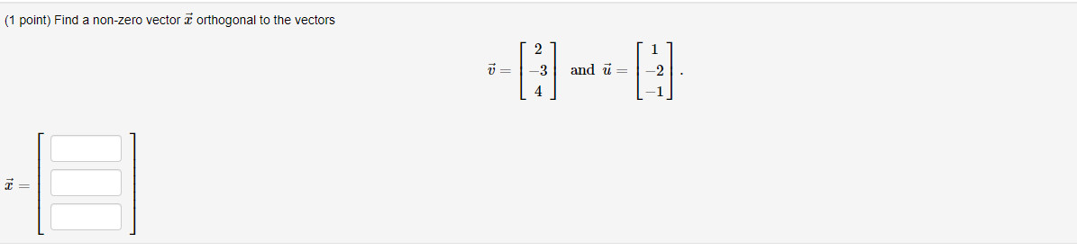 Solved (1 point) Find a non-zero vector z orthogonal to the | Chegg.com