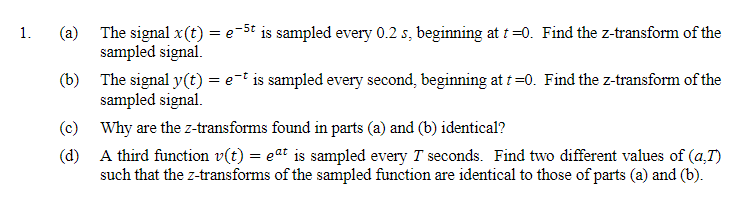Solved (a) The signal x(t)=e−5t is sampled every 0.2 s, | Chegg.com