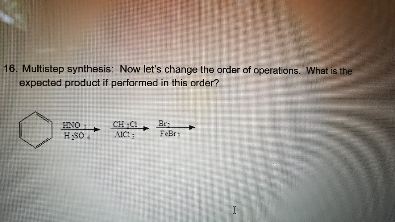 Solved 15.Multistep synthesis: What would be the expected | Chegg.com