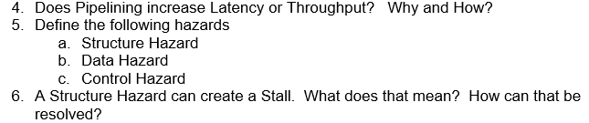 Solved 4. Does Pipelining increase Latency or Throughput? | Chegg.com