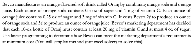 Solved Bevco manufactures an orange-flavored soft drink | Chegg.com
