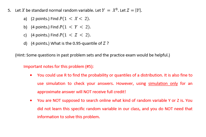 Solved 5. Let X be standard normal random variable. Let | Chegg.com