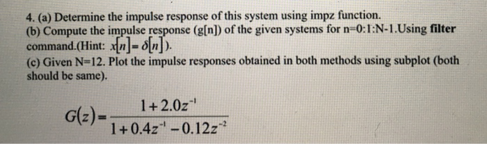 Solved (a) Determine the impulse response of this system | Chegg.com