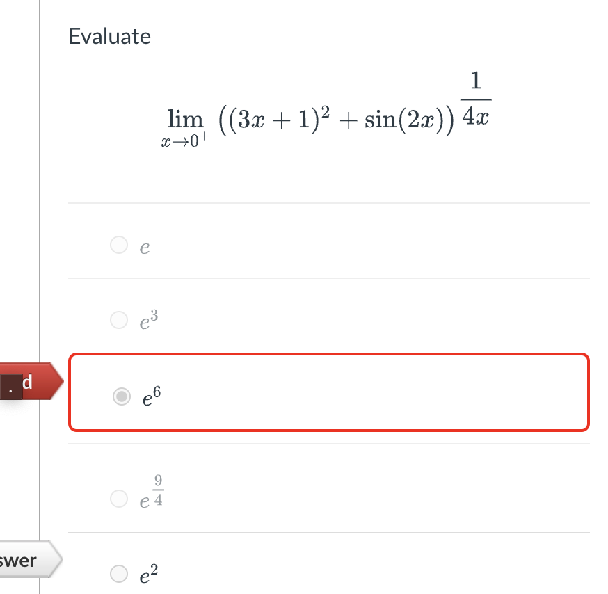 Solved Evaluate limx→0+((3x+1)2+sin(2x))4x1 e e3 e6 e49 | Chegg.com