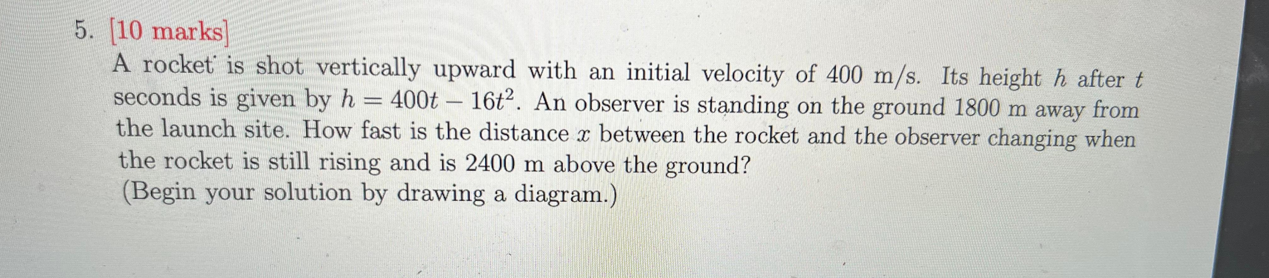 [Solved]: A rocket is shot vertically upward with an initi