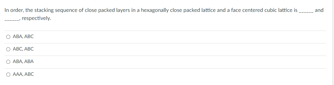 Solved In order, the stacking sequence of close packed | Chegg.com