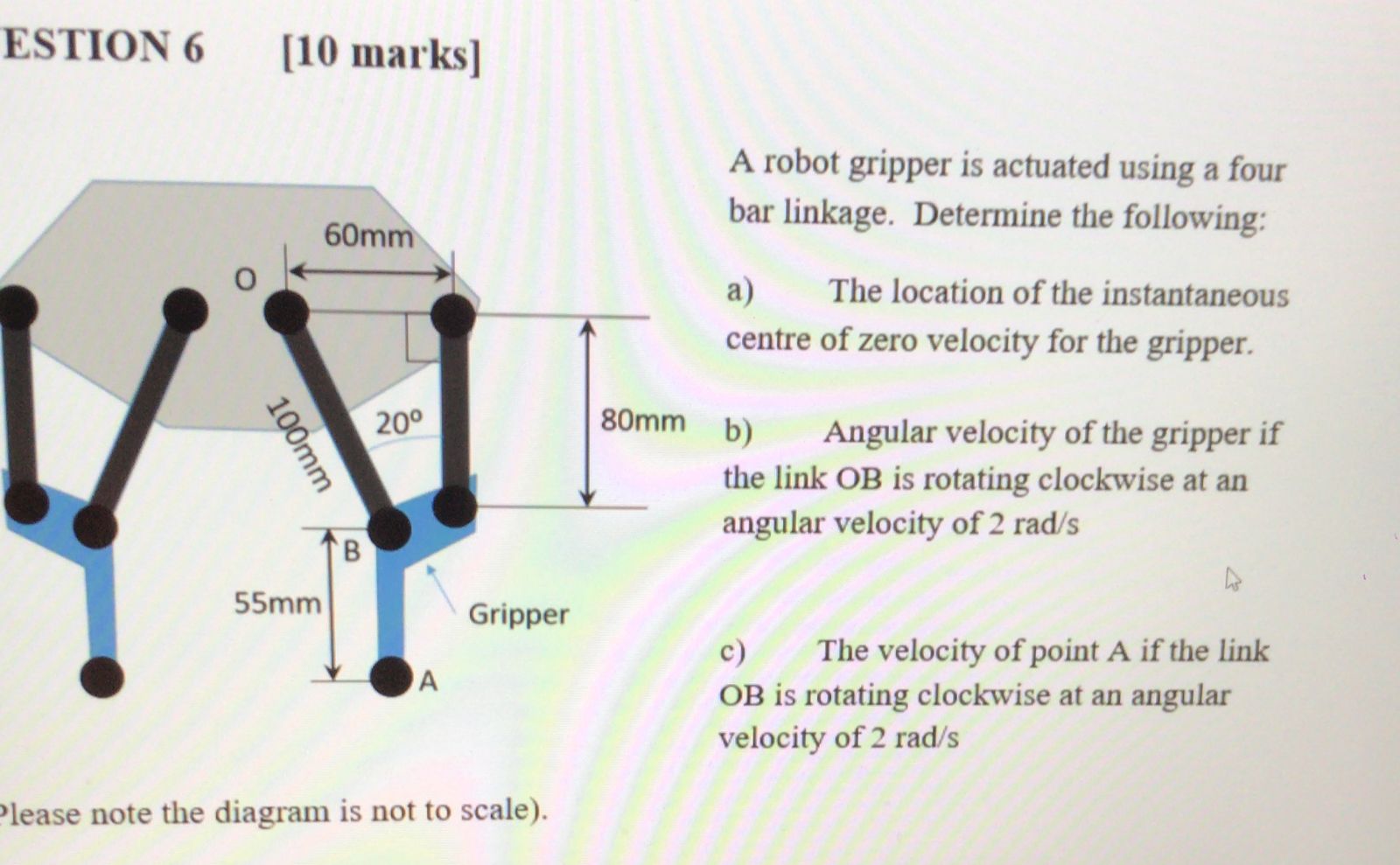 Solved ESTION 6 [10 marks] A robot gripper is actuated using | Chegg.com