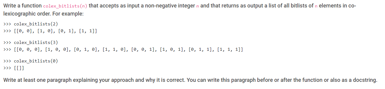 Solved Write a function colex_bitlists(n) that accepts as | Chegg.com