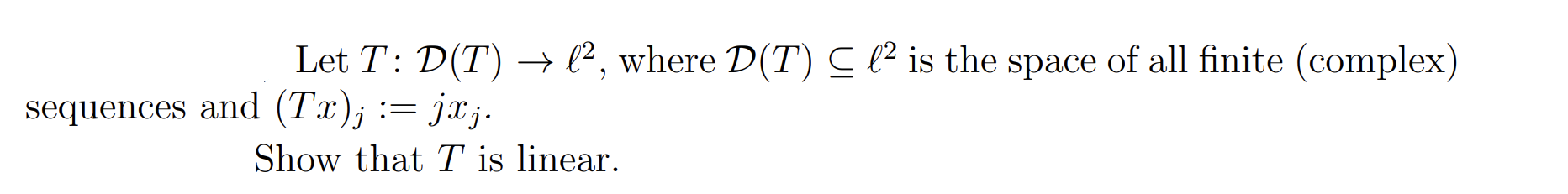 Solved Let T:D(T)→l2, ﻿where D(T)subel2 ﻿is the space of all | Chegg.com