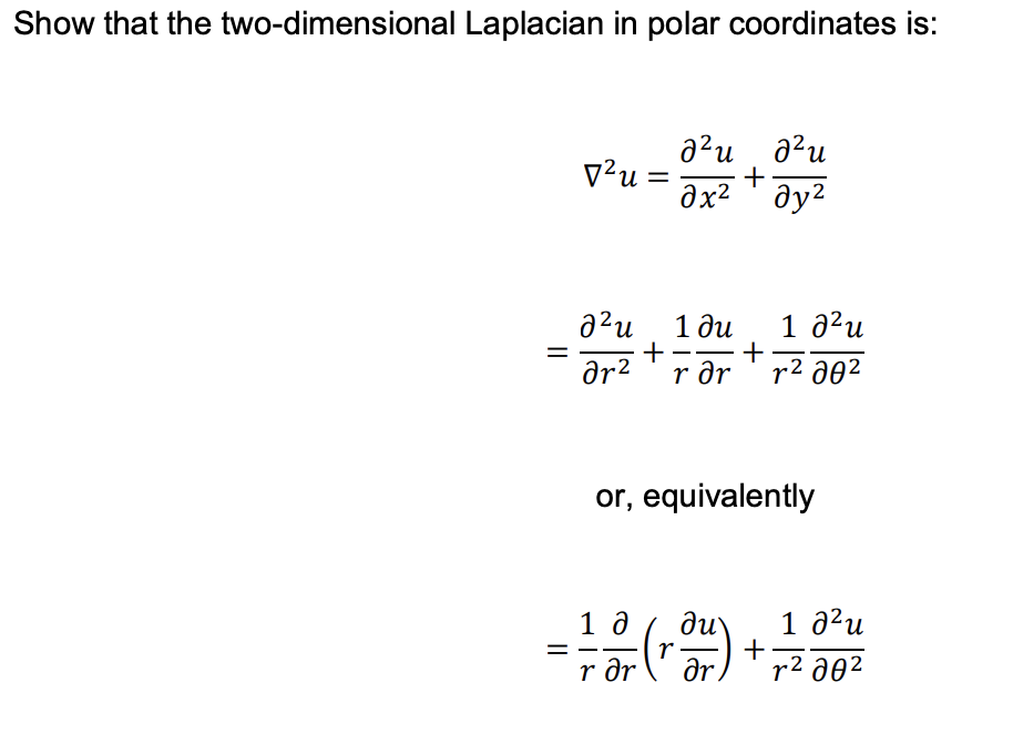 Solved Show that the two-dimensional Laplacian in polar | Chegg.com