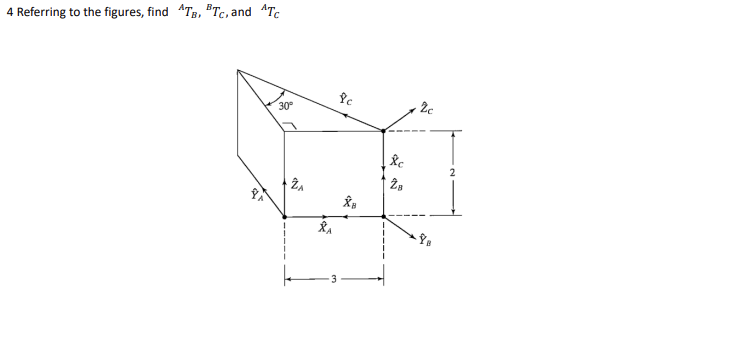 Solved 4 Referring to the figures, find ATB,BTC, and ATC | Chegg.com