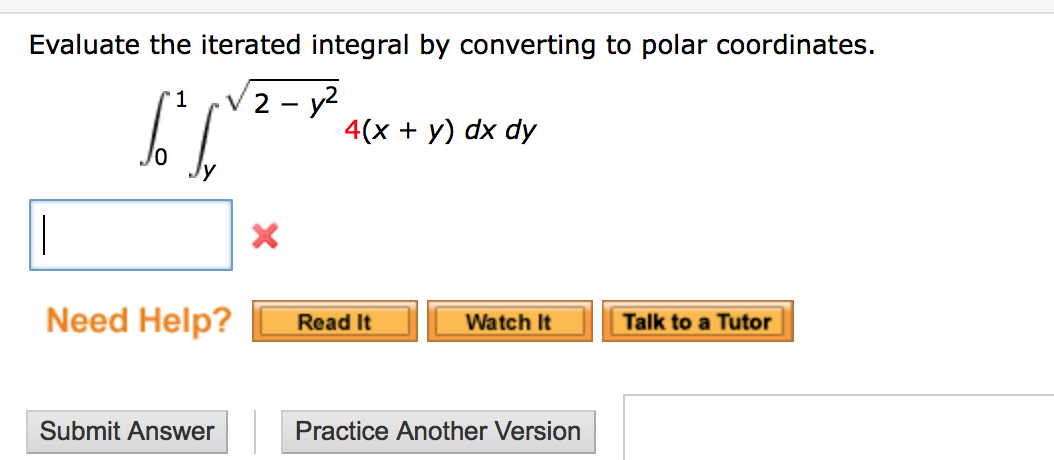 Solved Evaluate the iterated integral by converting to polar | Chegg.com