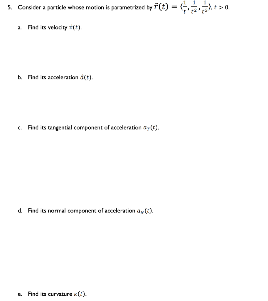 5. Consider a particle whose motion is parametrized | Chegg.com