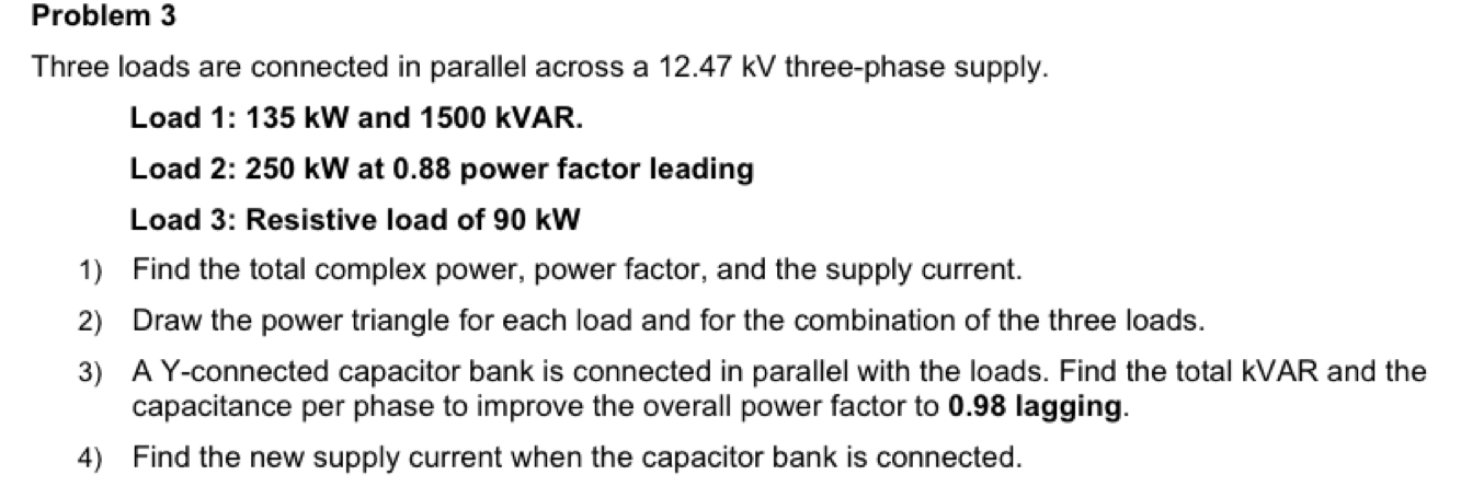 Solved Problem 3 Three loads are connected in parallel | Chegg.com