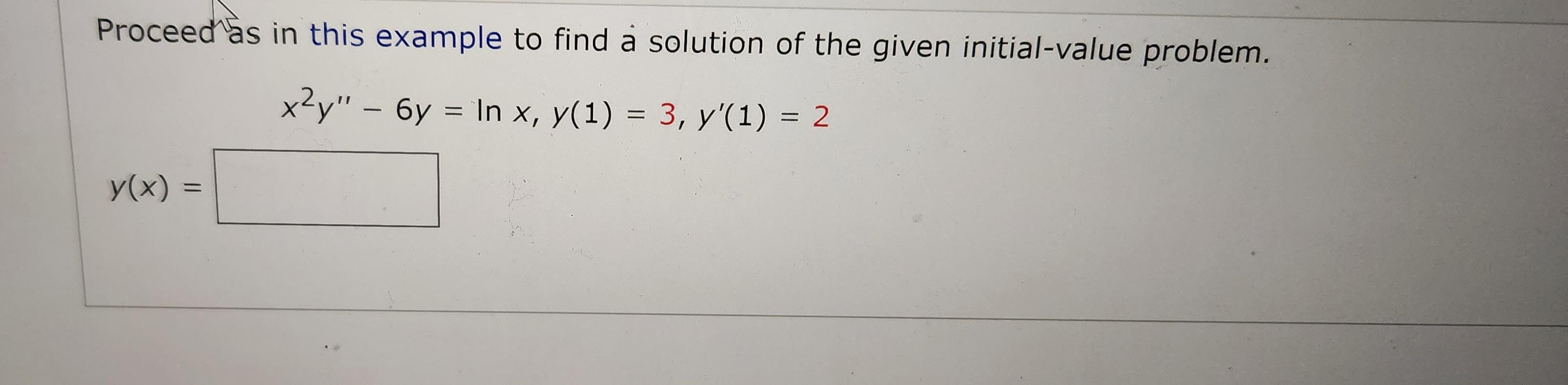 Solved Proceed as in this example to find a solution of the | Chegg.com