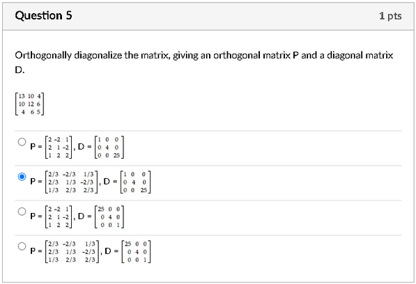 Solved Orthogonally diagonalize the matrix, giving | Chegg.com