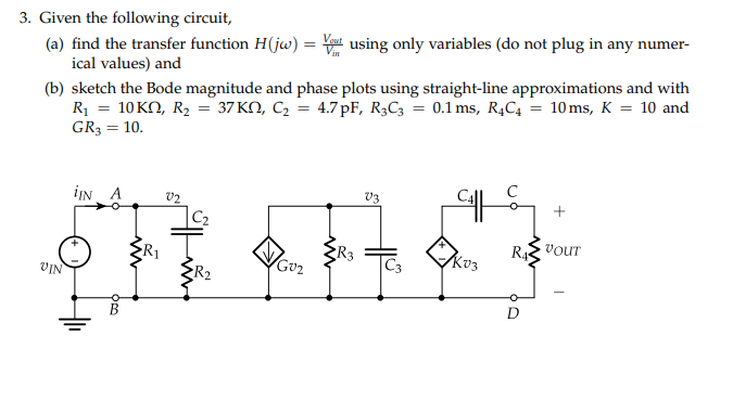 Solved 3. Given the following circuit, (a) find the transfer | Chegg.com