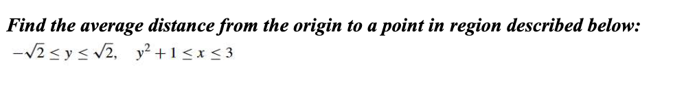 Solved Find the average distance from the origin to a point | Chegg.com