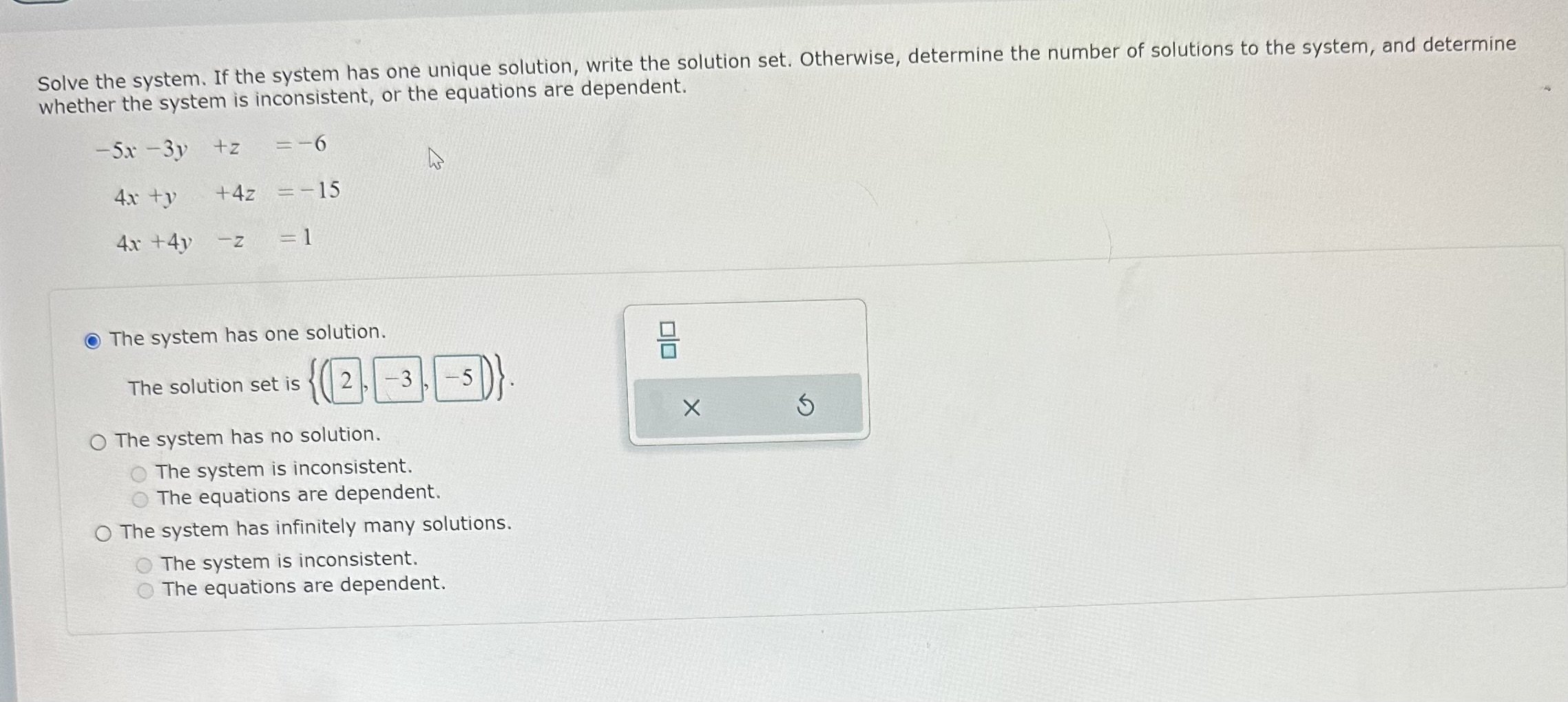 Solved Solve the system. If the system has one unique | Chegg.com