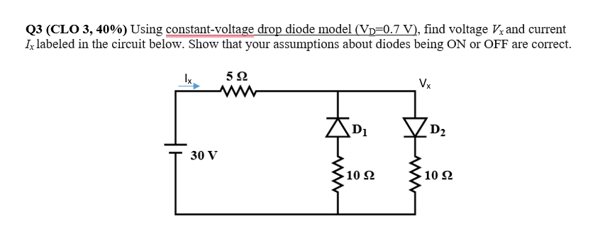 Solved Q3 (CLO 3, 40\%) Using constant-voltage drop diode | Chegg.com