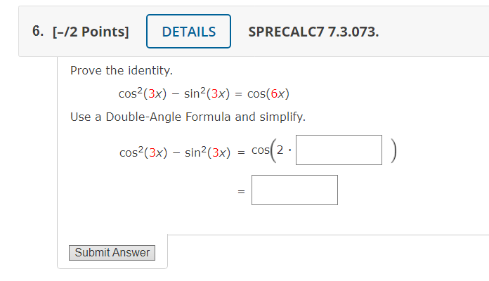 Solved SPRECALC7 7.3.073. Prove the identity. \\[ \\cos | Chegg.com