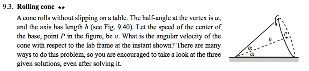 Solved 9.3. Rolling cone A cone rolls without slipping on a | Chegg.com