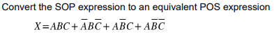 Solved Convert the SOP expression to an equivalent POS | Chegg.com