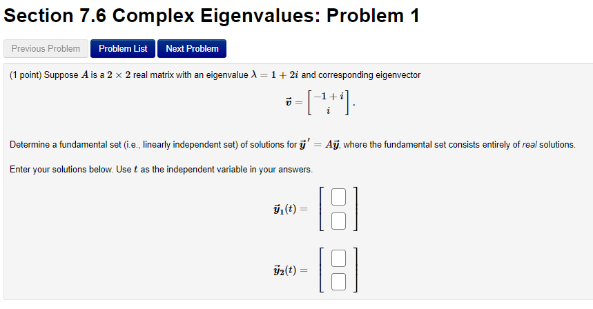 Solved Section 7.6 Complex Eigenvalues: Problem 1 Previous | Chegg.com