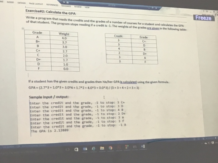 Solved Exercise#2 : Calculate the GPA Freeze Write a program | Chegg.com