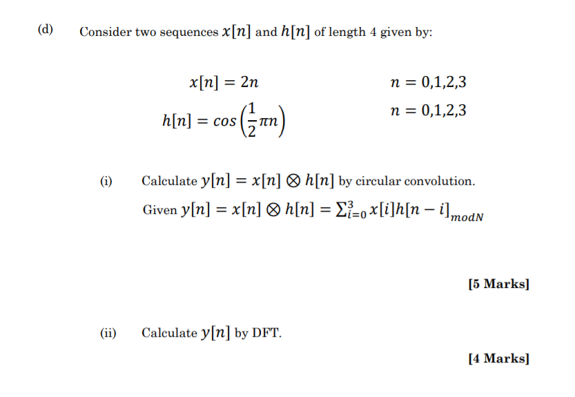 Solved (d) Consider two sequences x[n] and h[n] of length 4 | Chegg.com