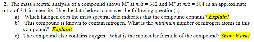 Solved 2. The mass spectral analysis of a compound shows | Chegg.com