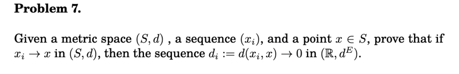 Solved Given a metric space (S,d), a sequence (xi), and a | Chegg.com