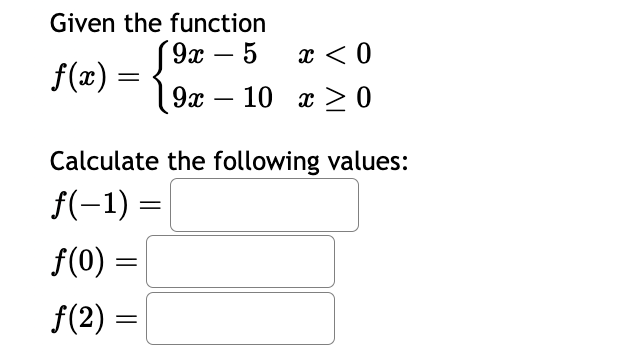 Solved Given the functionf(x)={9x-5,x